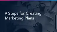 Marketing Plan Process: 9 Steps Towards Better Results